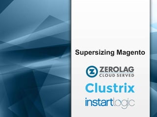 Supersizing Magento | PPT