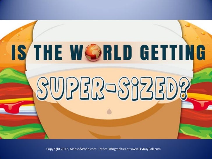 Is The World Getting Super-sized? Fat Facts About Obesity
