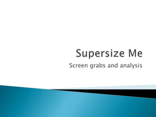Supersize me | PPT