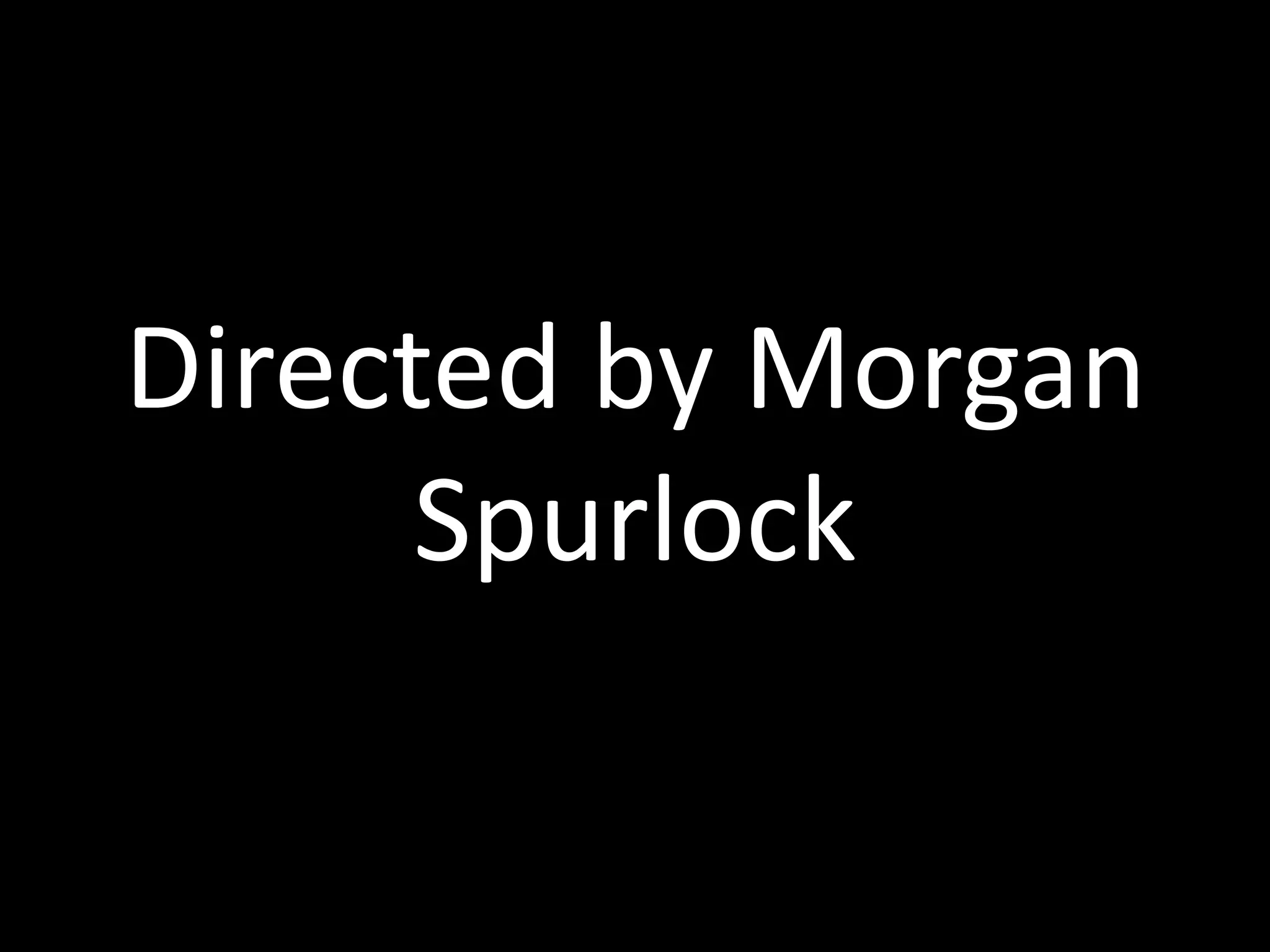 Supersize me documentary analysis | PPTX