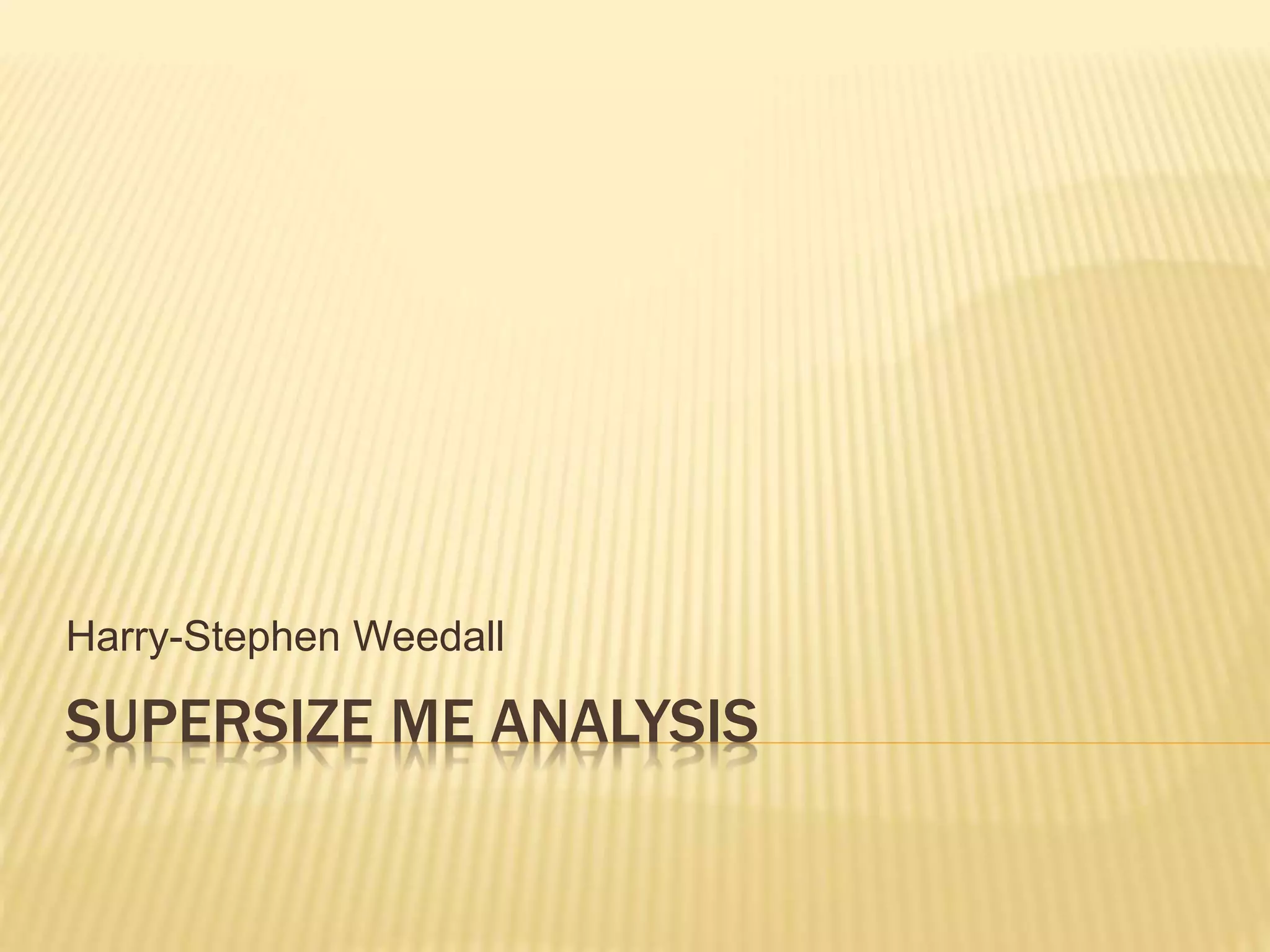 Supersize me analysis | PPT