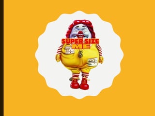 Super size me presentation | PPTX