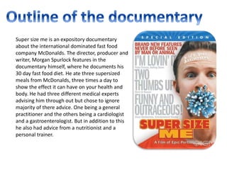 Supersize me presentation Draft One. | PPT