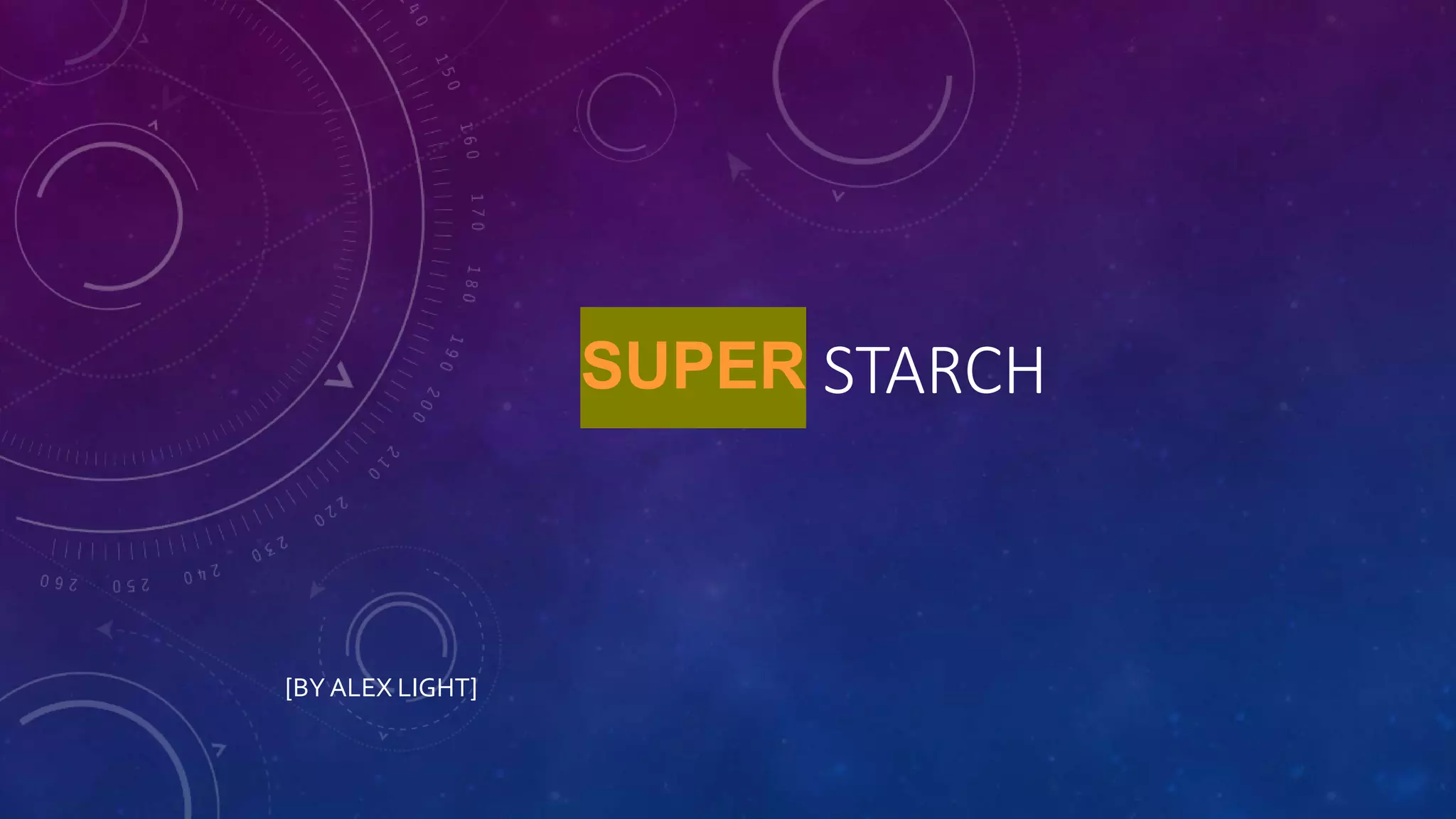 Super starch alex | PPTX