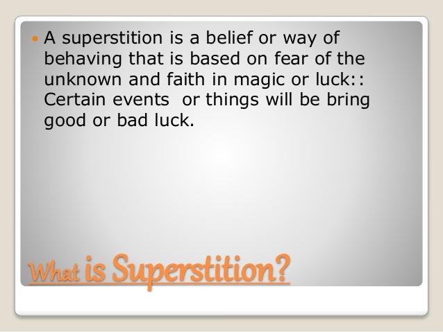 Superstition