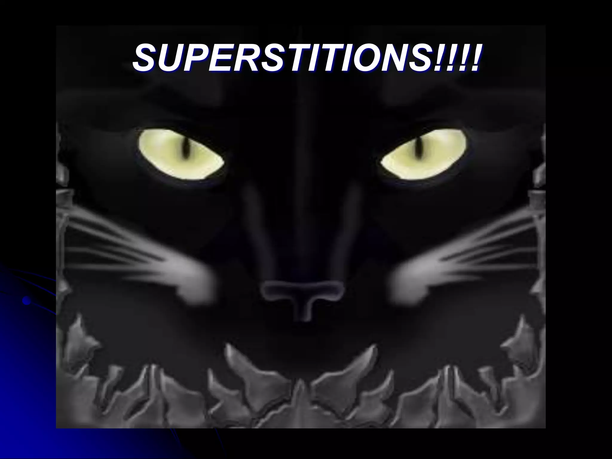 Superstitions!!!! | PPT | Religion & Spirituality