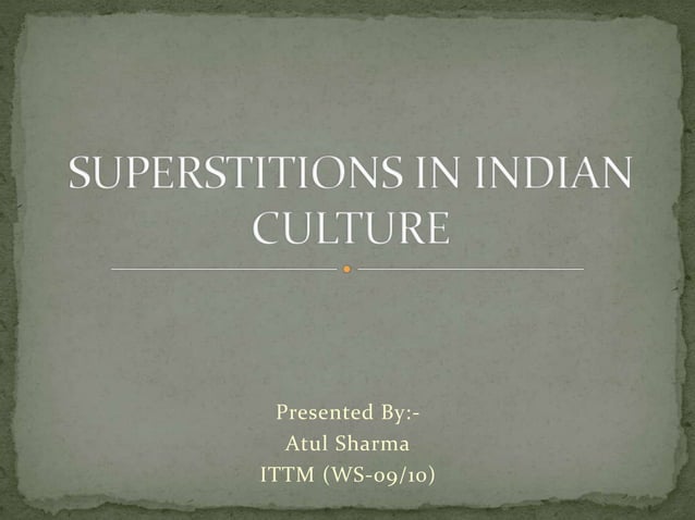 Superstitions in indian culture | PPTX