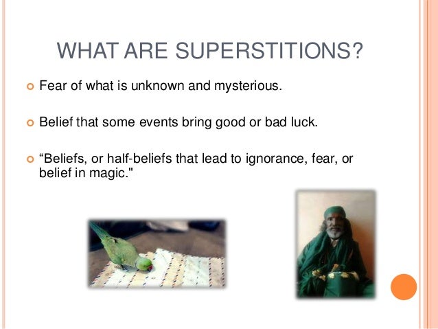 Superstitions