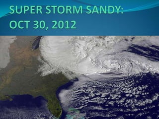 Super Storm Sandy | PPT