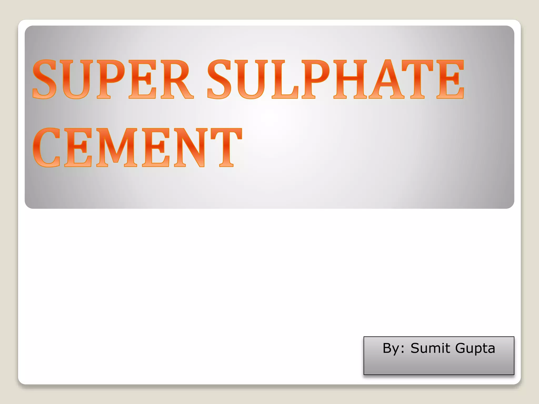 Super Sulphate Cement | PPTX