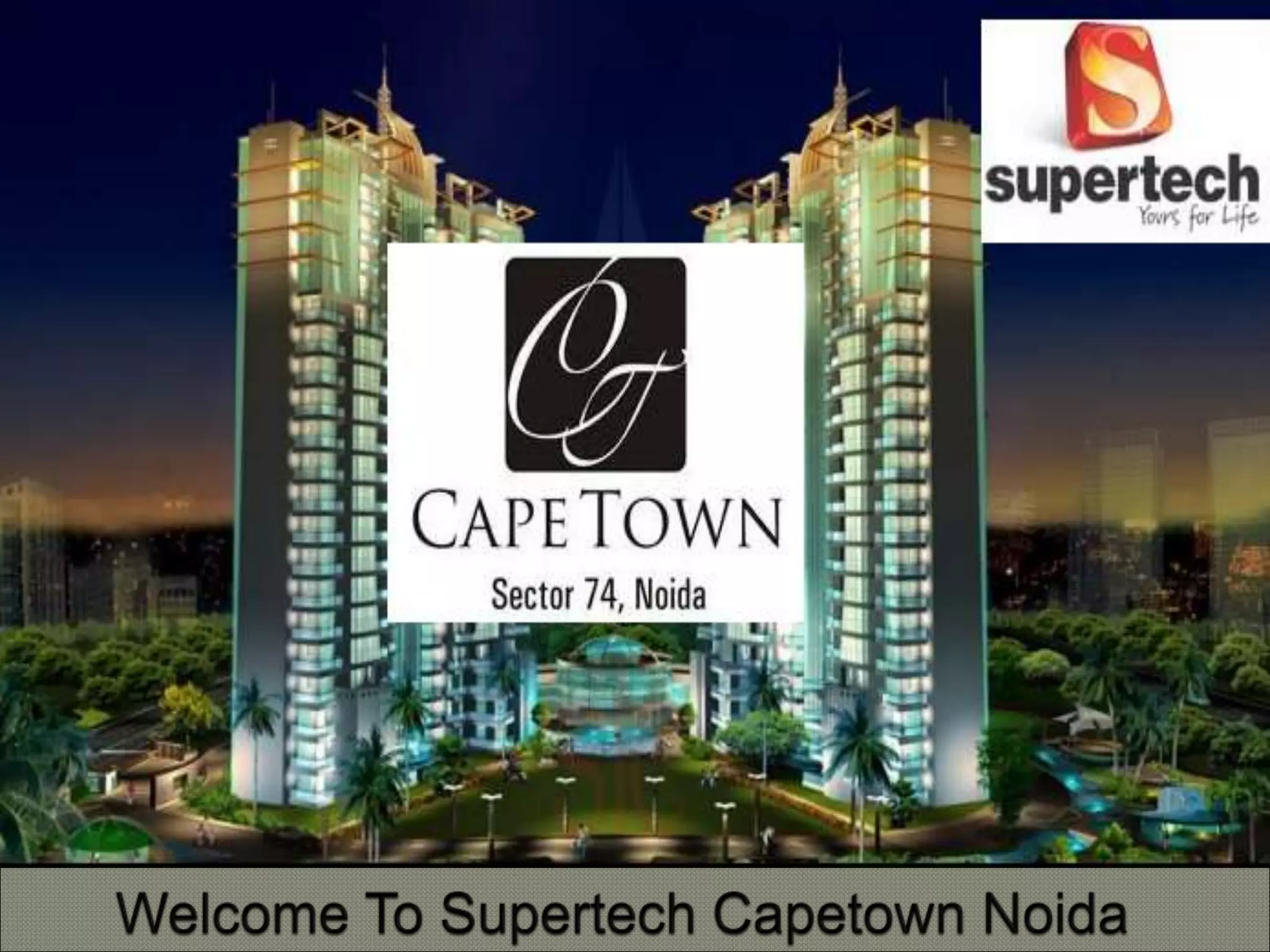 Supertech capetown noida | PPTX | Economy | Business and Finance