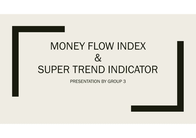 MFI and Supertrend Indicators | PPT