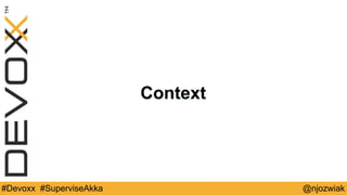 Supervise your Akka actors - Devoxx | PDF | Programming Languages | Computing