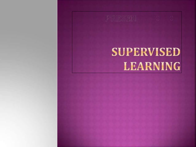 supervised_learning_PRESENTATION___.pptx