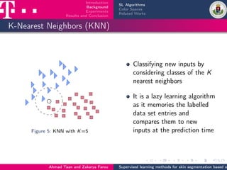Supervised learning methods for skin segmentation based on color pixel ...