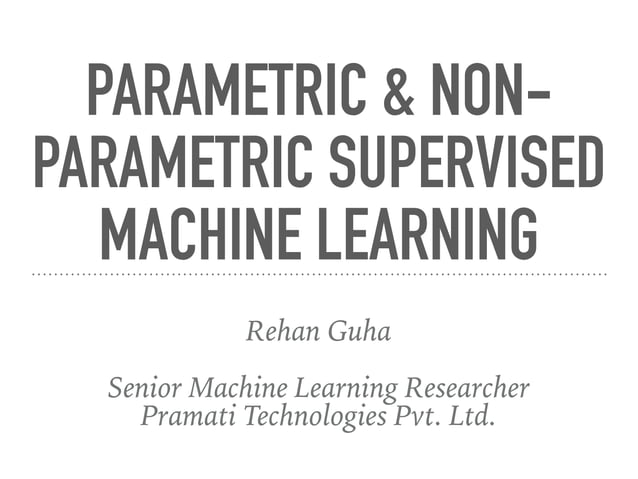 Parametric And Non Parametric Machine Learning Supervised Ml Pdf