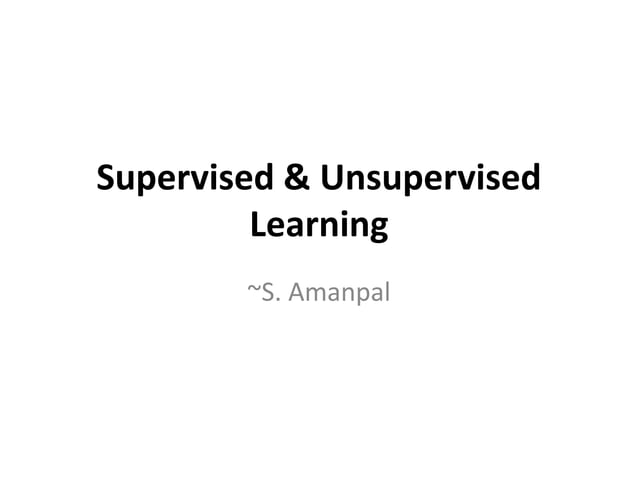 Supervised and unsupervised learning | PPT