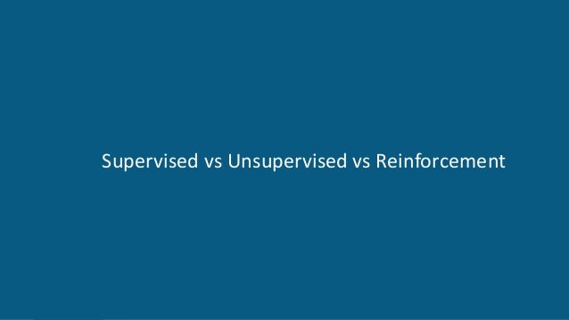 Supervised Vs Unsupervised Vs Reinforcement Learning Edureka