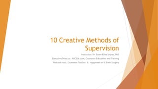 Supervision 2017 -10 Creative Methods of Observation in Clinical ...