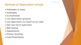 Supervision 2017 -10 Creative Methods of Observation in Clinical ...