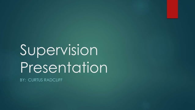 Supervision presentation Curt Radcliff | PPT
