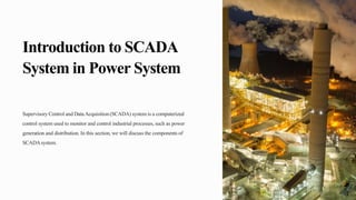 Supervisory Control and Data Acquisition (SCADA) System in Power System.pdf