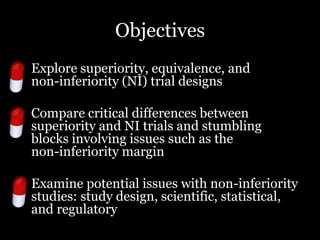 Superiority Trials Versus Non-Inferiority Trials to Demonstrate ...