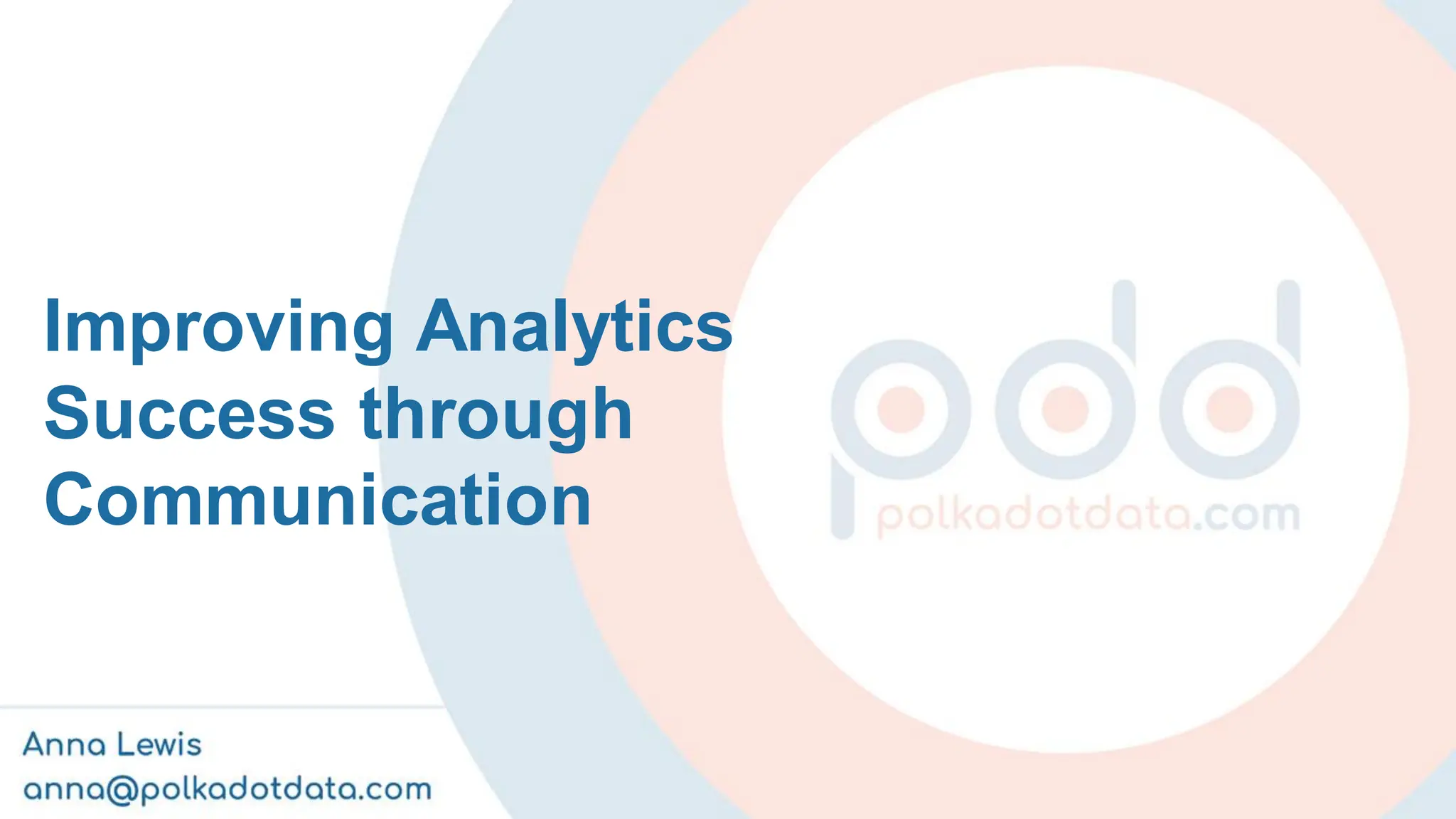 Improving Analytics Success through Communication | PPT