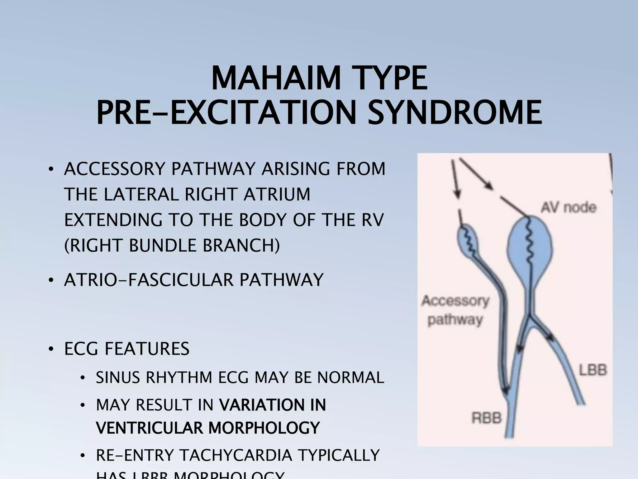 PRE EXCITATION SYNDROMES (THE WOLFF PARKINSON WHITE, LPL, MAHAIM) | PPTX