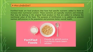 Supplementary Foods vs Fortified Foods | PPTX