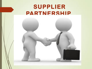 Supplier partnership part 2 | PPT