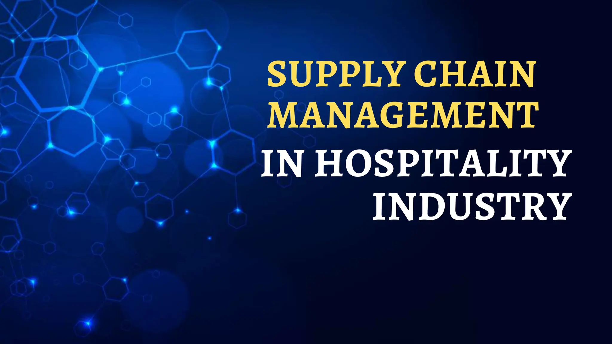 Supply Chain Management in Hospitality Industry(Chapter 1) | PPTX