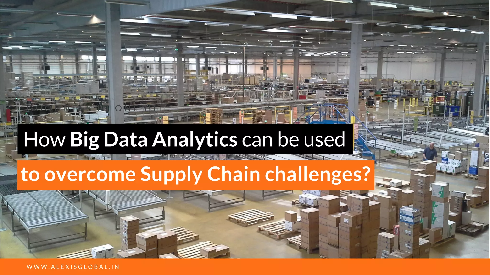 Overcoming Supply Chain Management Solutions with Big Data Analytics | PDF