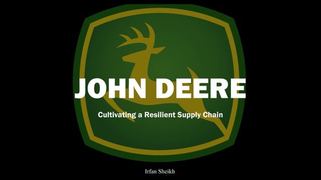 John Deere Supply Chain Strategy -Strong supply chains sow the seeds of ...
