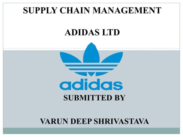 Supply chain and logistic of adidas | PPT | Apparel Industry | Industries