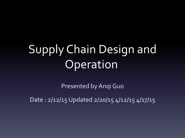 Supply chain design and operation | PPT