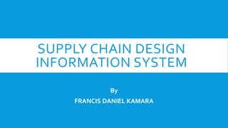 Supply chain design information system.pptx