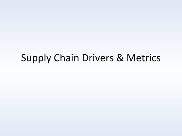 Supply chain drivers & metrics | PPT