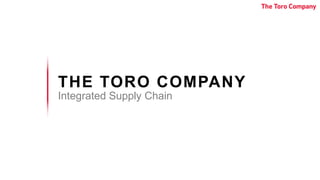 Supply Chain Insights Global Summit - Toro Company (Rev 1).pptx