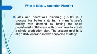 sales$operation planning in supply chain | PPTX
