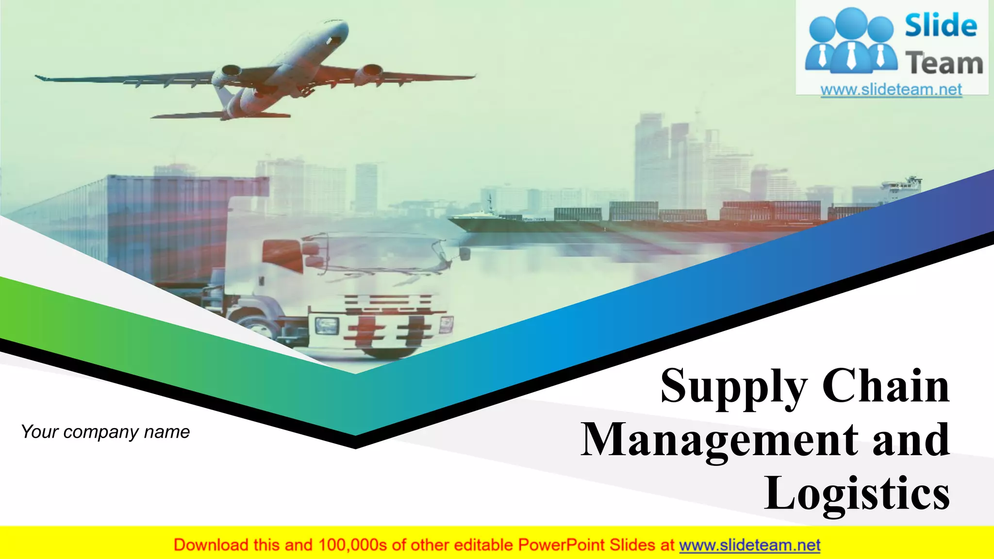 Supply Chain Management And Logistics PowerPoint Presentation Slides | PDF