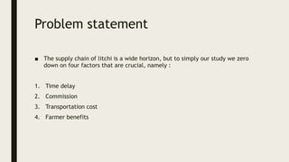 Supply chain management of litchi 15 mar.pptx