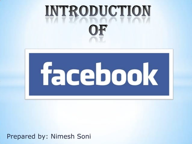 introduction of facebook | PPTX | Social Networking | Internet
