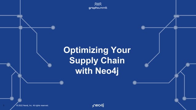 Optimizing Your Supply Chain with Neo4j | PPT