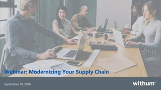 Webinar: Modernizing Your Supply Chain Management | PPT
