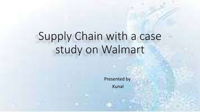 Supply Chain with a case study on Walmart.pptx | Retail Industry | Industries