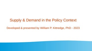 Supply & Demand in the Policy Context | PPT