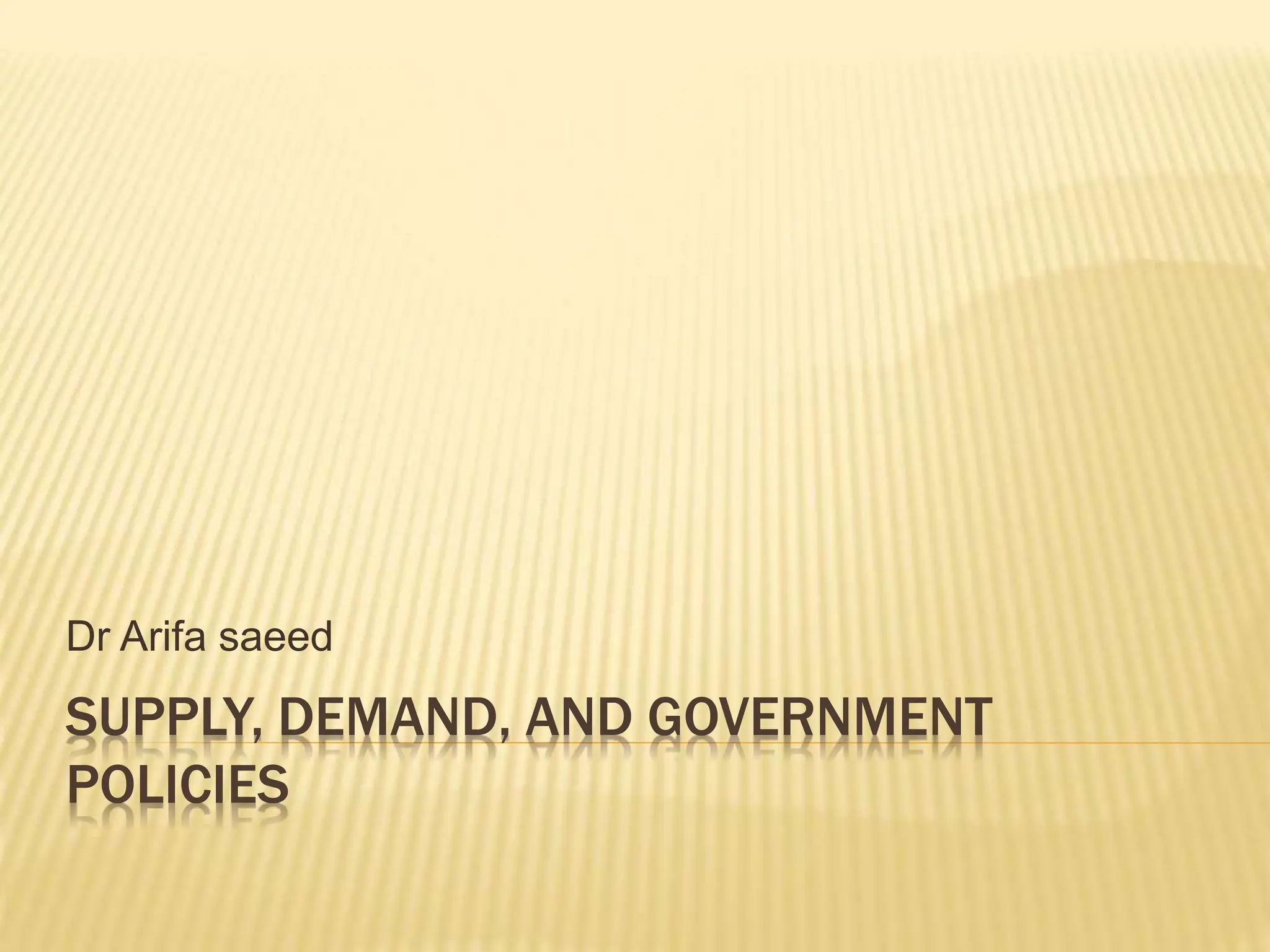 demand supply and governmental policies. | PPT