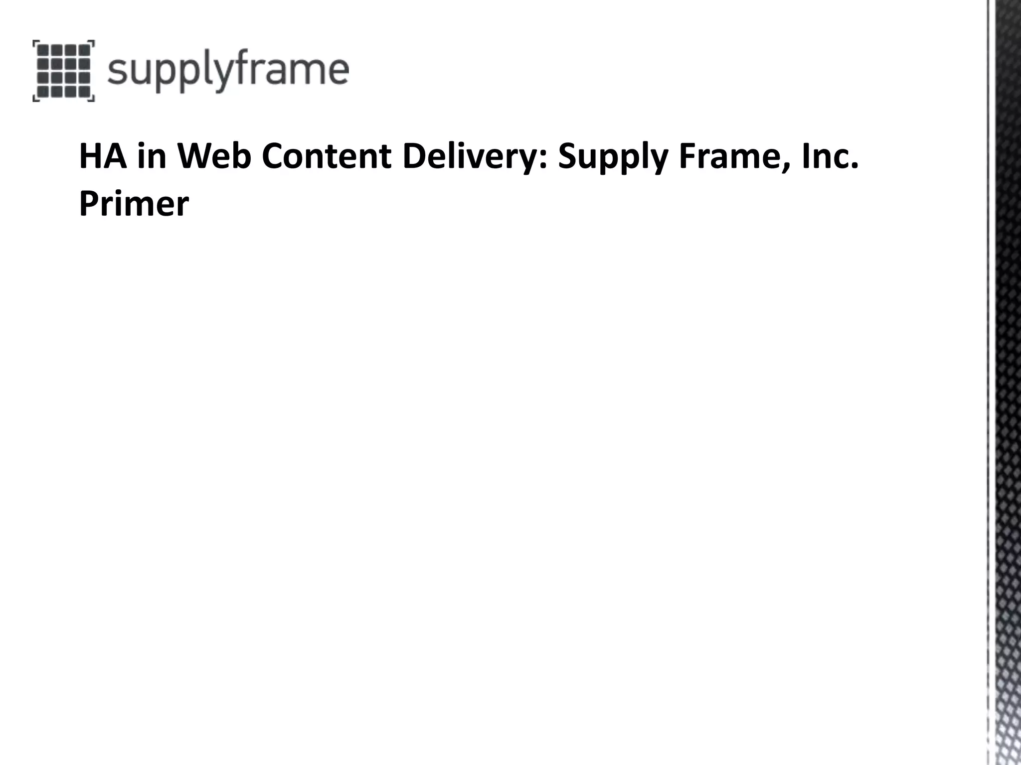 Supply frame high availability in web content delivery | PPT