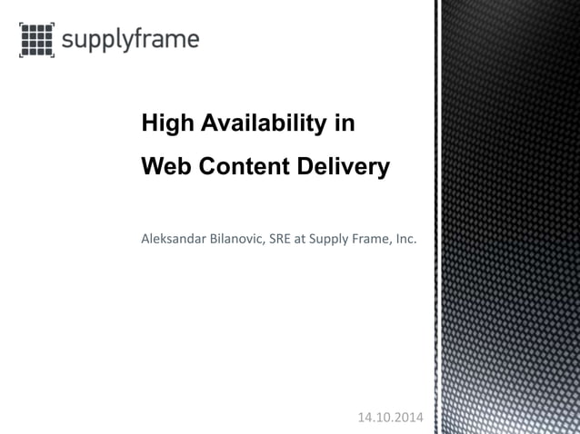 Supply frame high availability in web content delivery | PPT